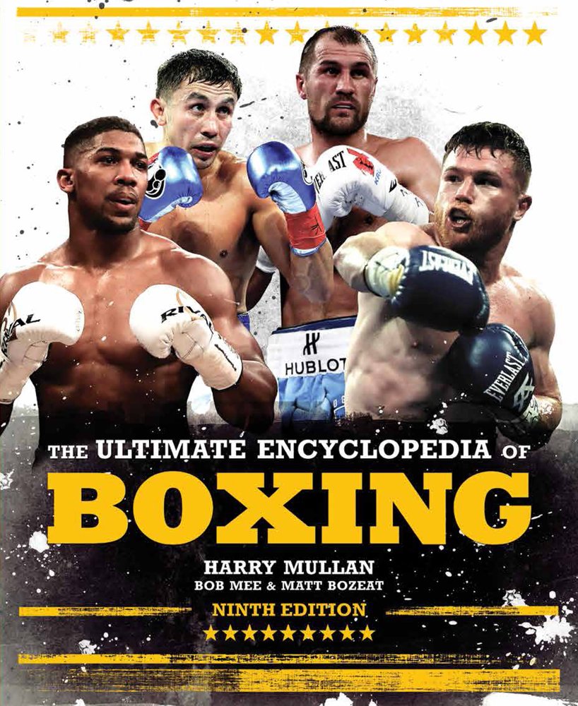 The Ultimate Encyclopedia of Boxing: Mullan, Harry, Mee, Bob, Bozeat ...