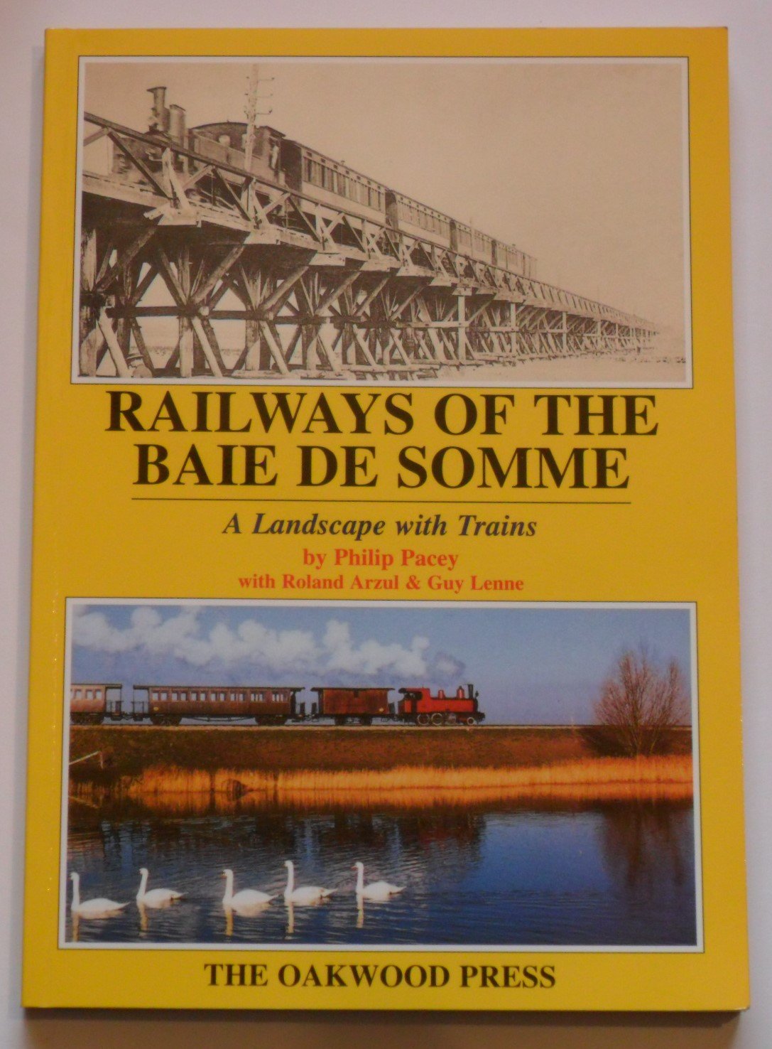 Railways of the Baie De Somme: A Landscape with Trains (Series X67 ...