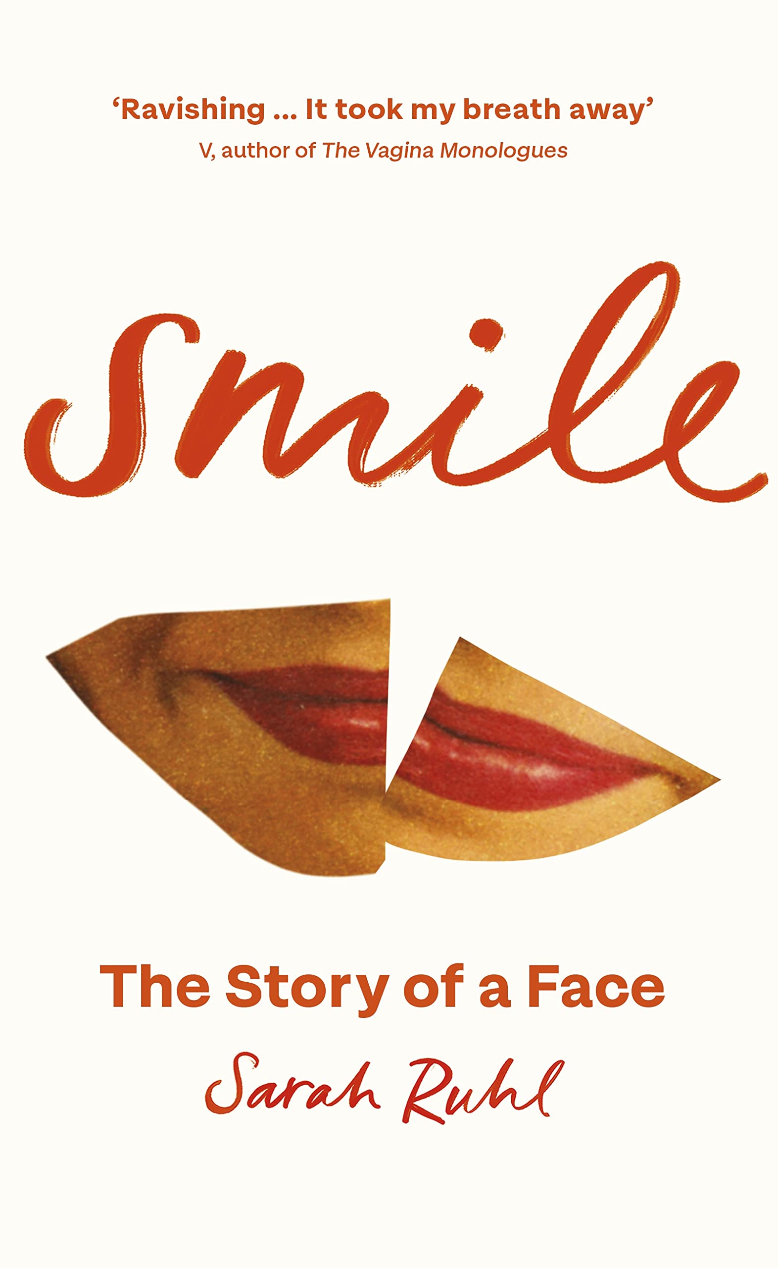 Smile: The Story of a Face: Amazon.co.uk: Ruhl, Sarah: 9781847926326: Books