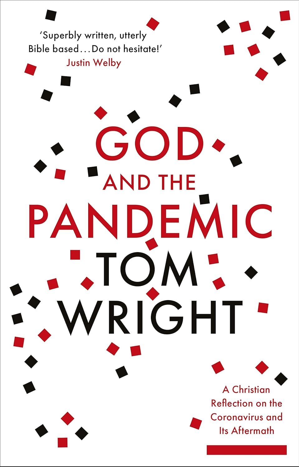 God and the Pandemic: A Christian Reflection on the Coronavirus and its ...