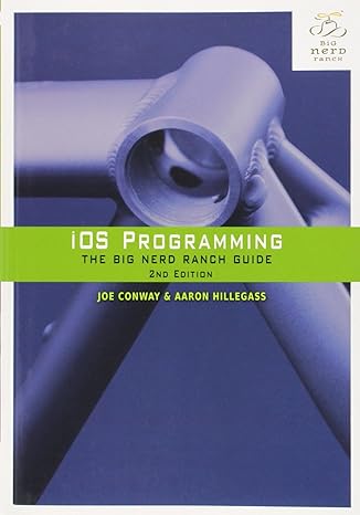 iOS Programming: The Big Nerd Ranch Guide (Big Nerd Ranch Guides): Conway, Joe, Hillegass, Aaron ...