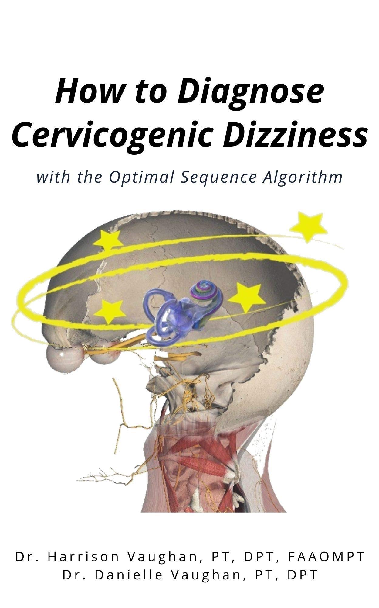 Buy How to Diagnose Cervicogenic Dizziness: with the Optimal Sequence ...