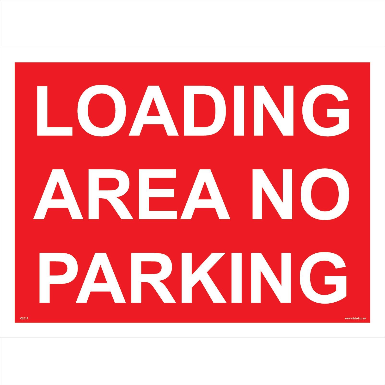 VE019 Vehicle Sign LOADING AREA NO PARKING Signs 300mm x 200mm DIBOND ...