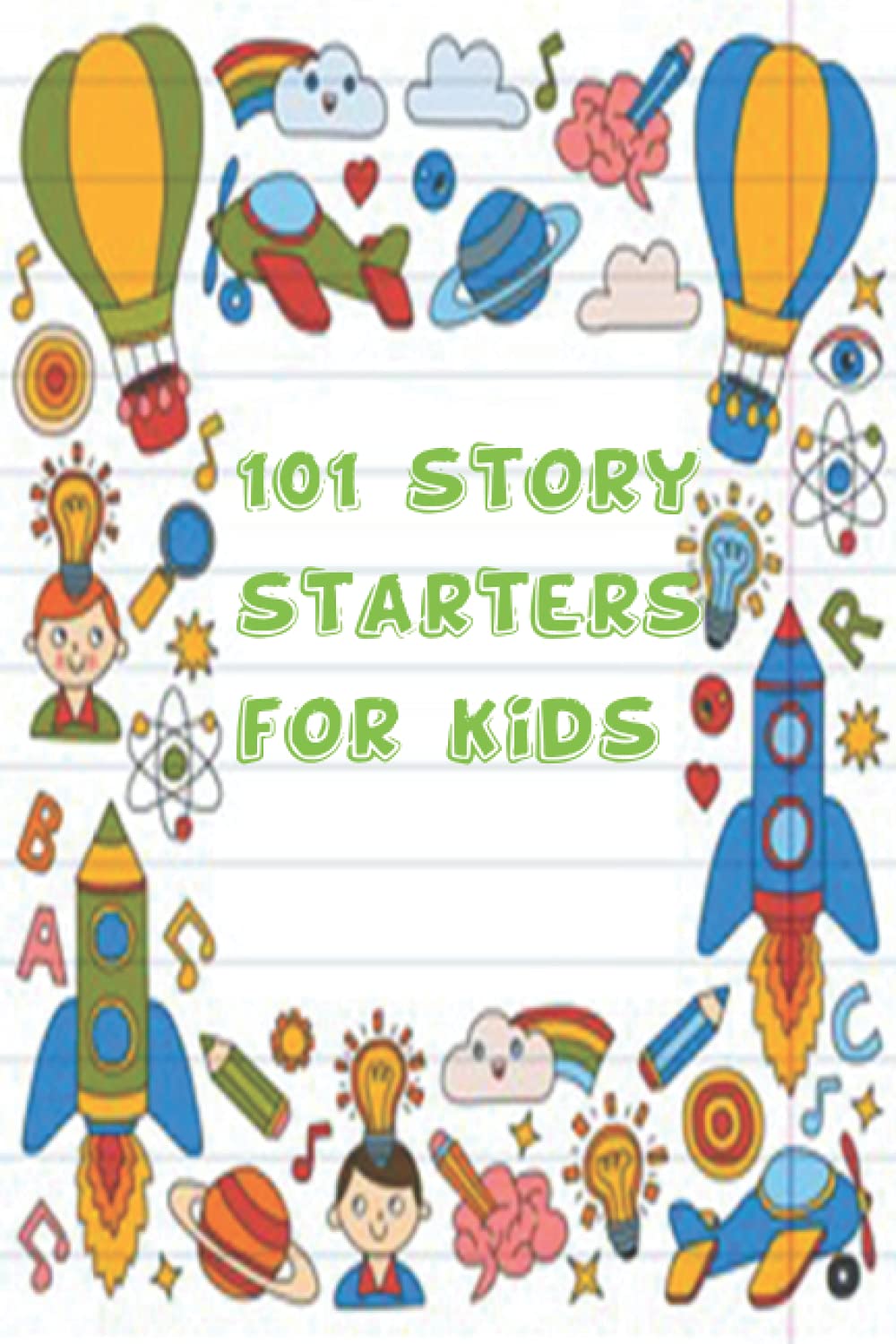 Buy 101 story starters for kids: 101 One-Page Story Starters & Journal ...