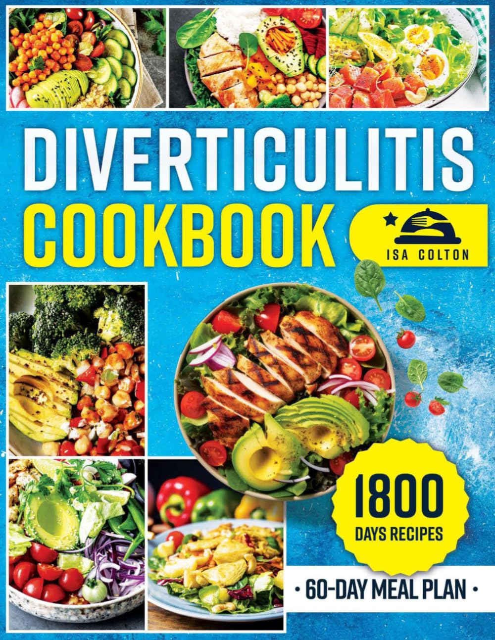 Diverticulitis Cookbook: 1800 Days of Tasty, Healthy Recipes in Three ...