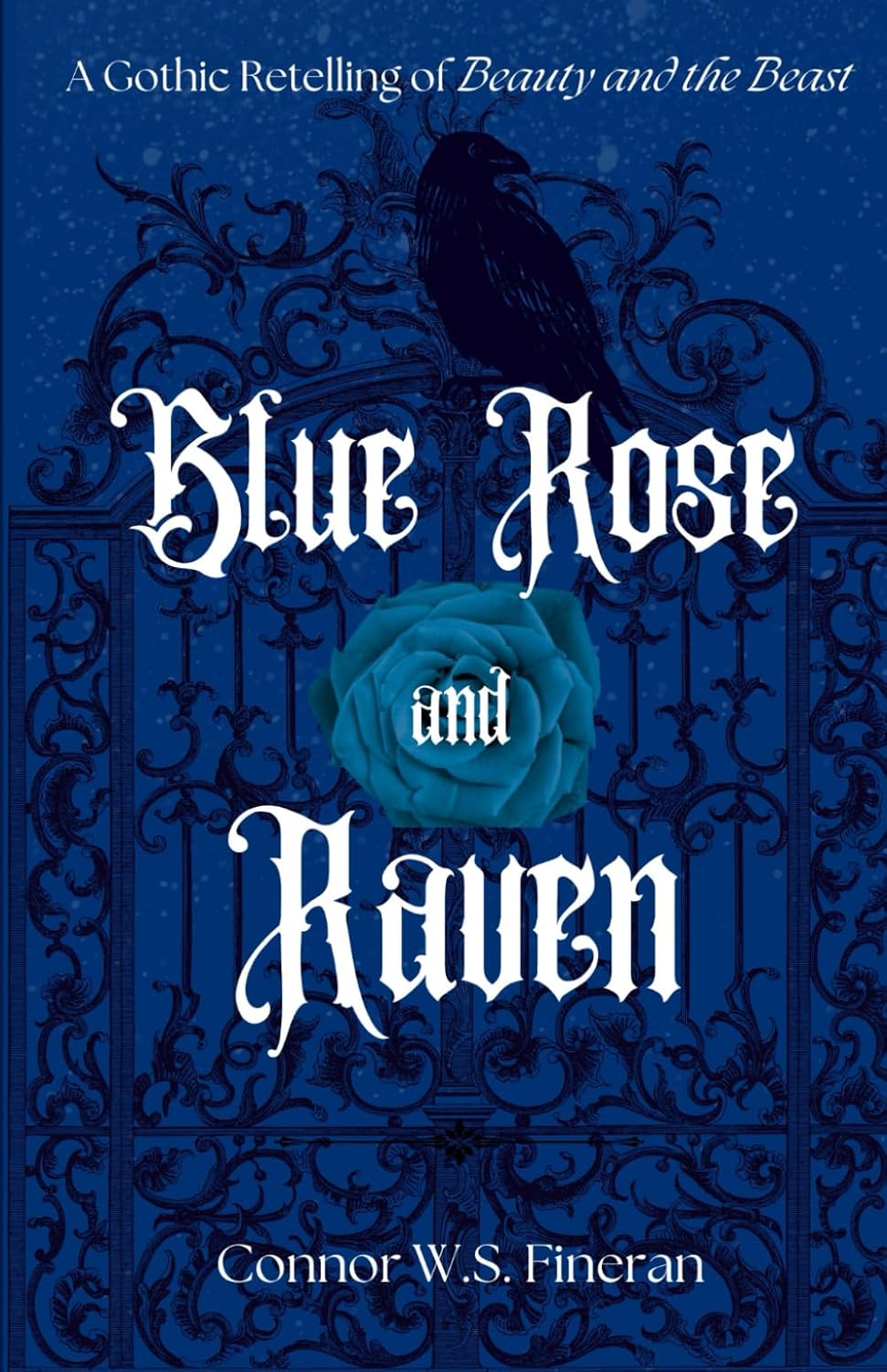 Blue Rose and Raven: A Gothic Retelling of Beauty and the Beast ...