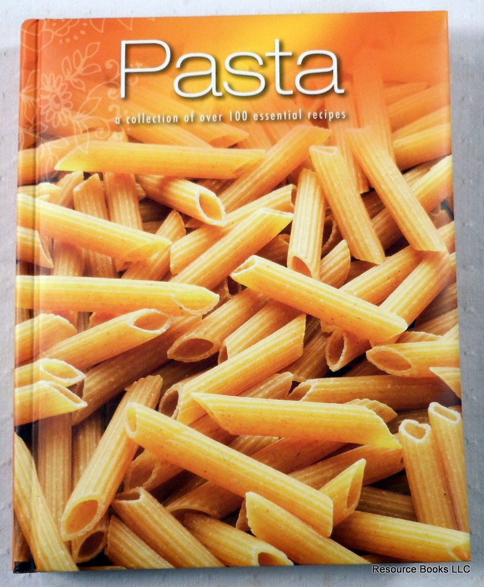 Pasta: A Collection of Over 100 Essential Recipes: Parragon Publishing ...