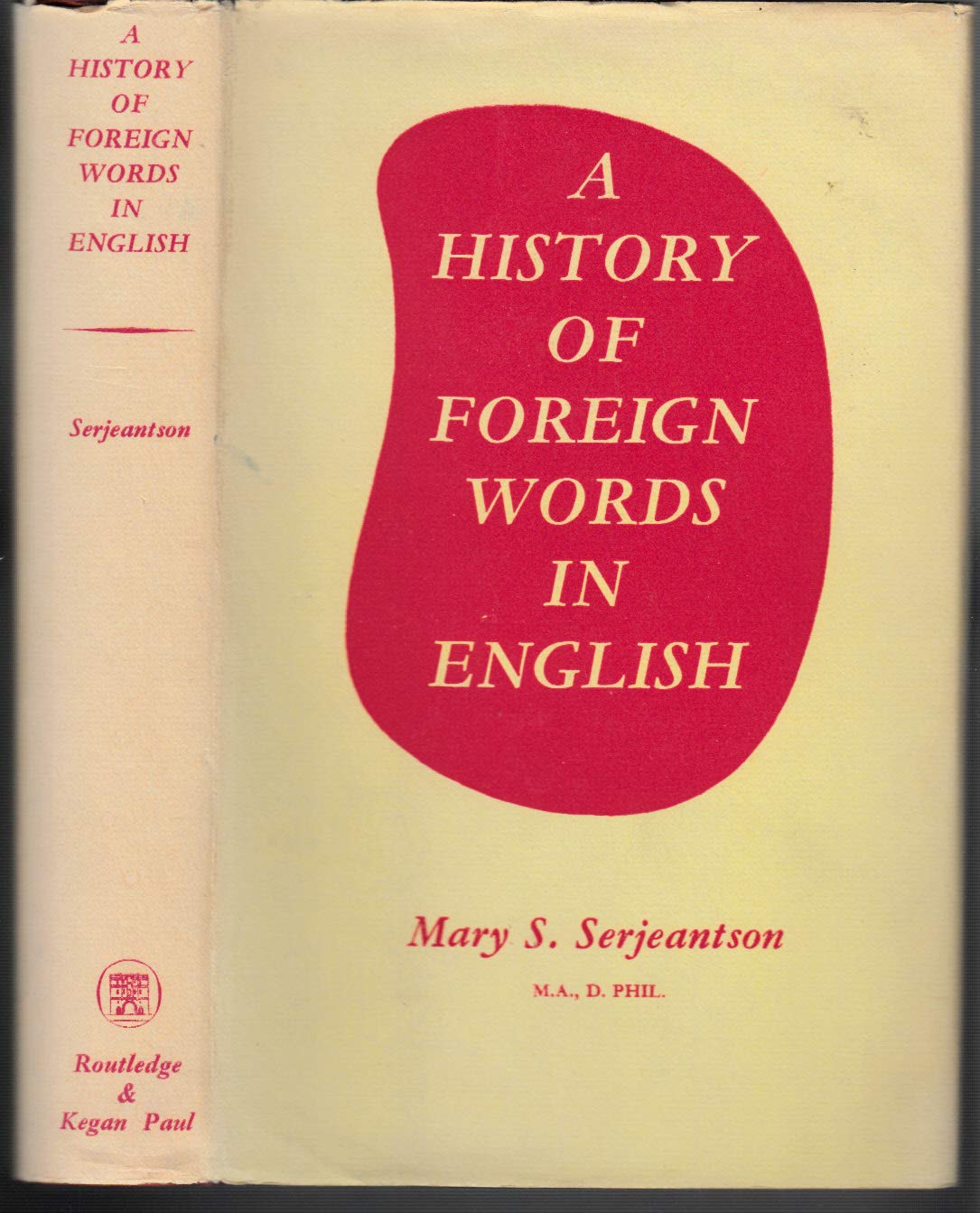 A History Of Foreign Words In English By Serjeantson Mary S a-history-of-foreign-words-in-english-by-serjeantson-mary-s