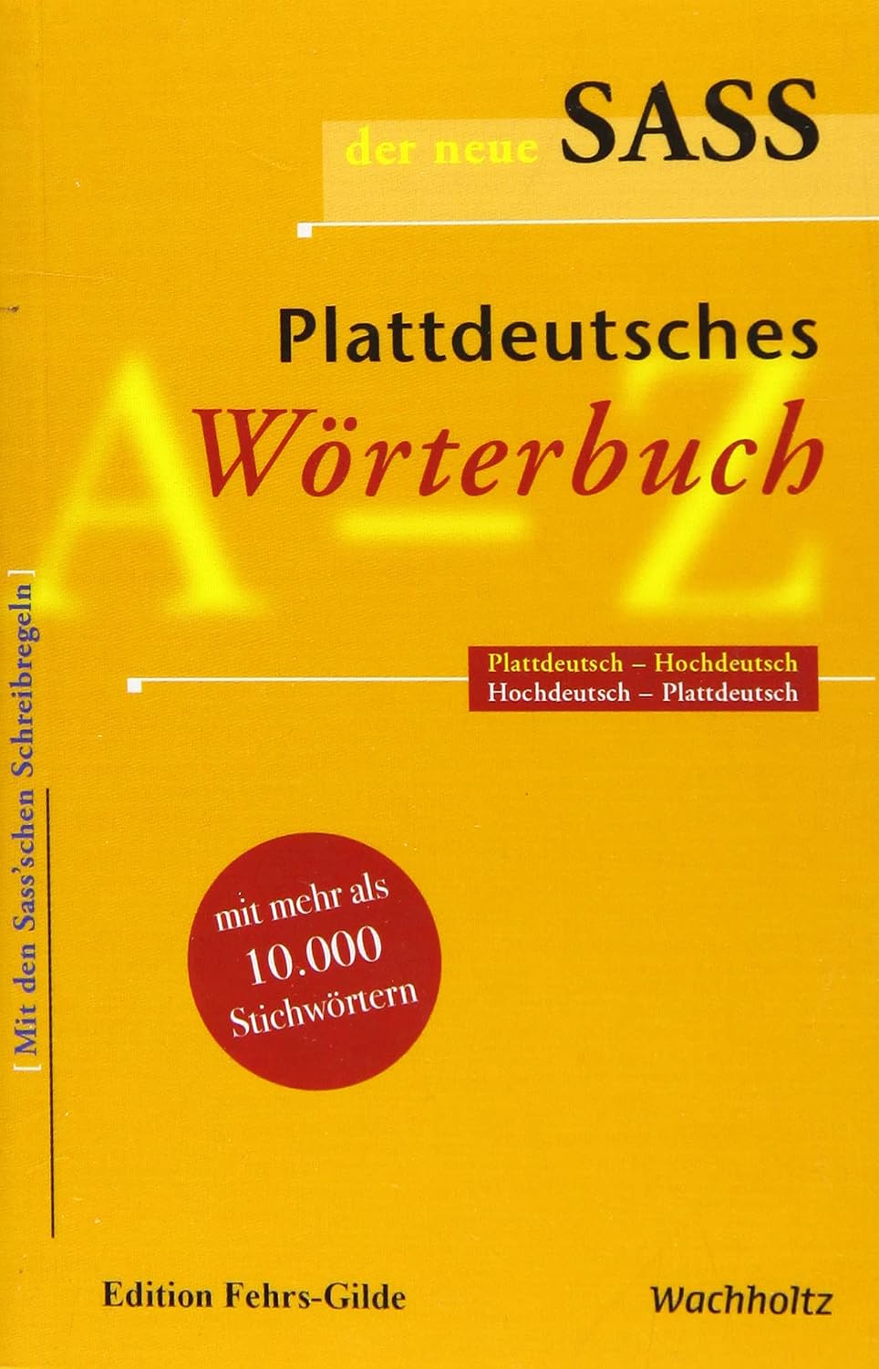 Der neue Sass. Plattdeutsches Wörterbuch: Plattdeutsch-Hochdeutsch ...