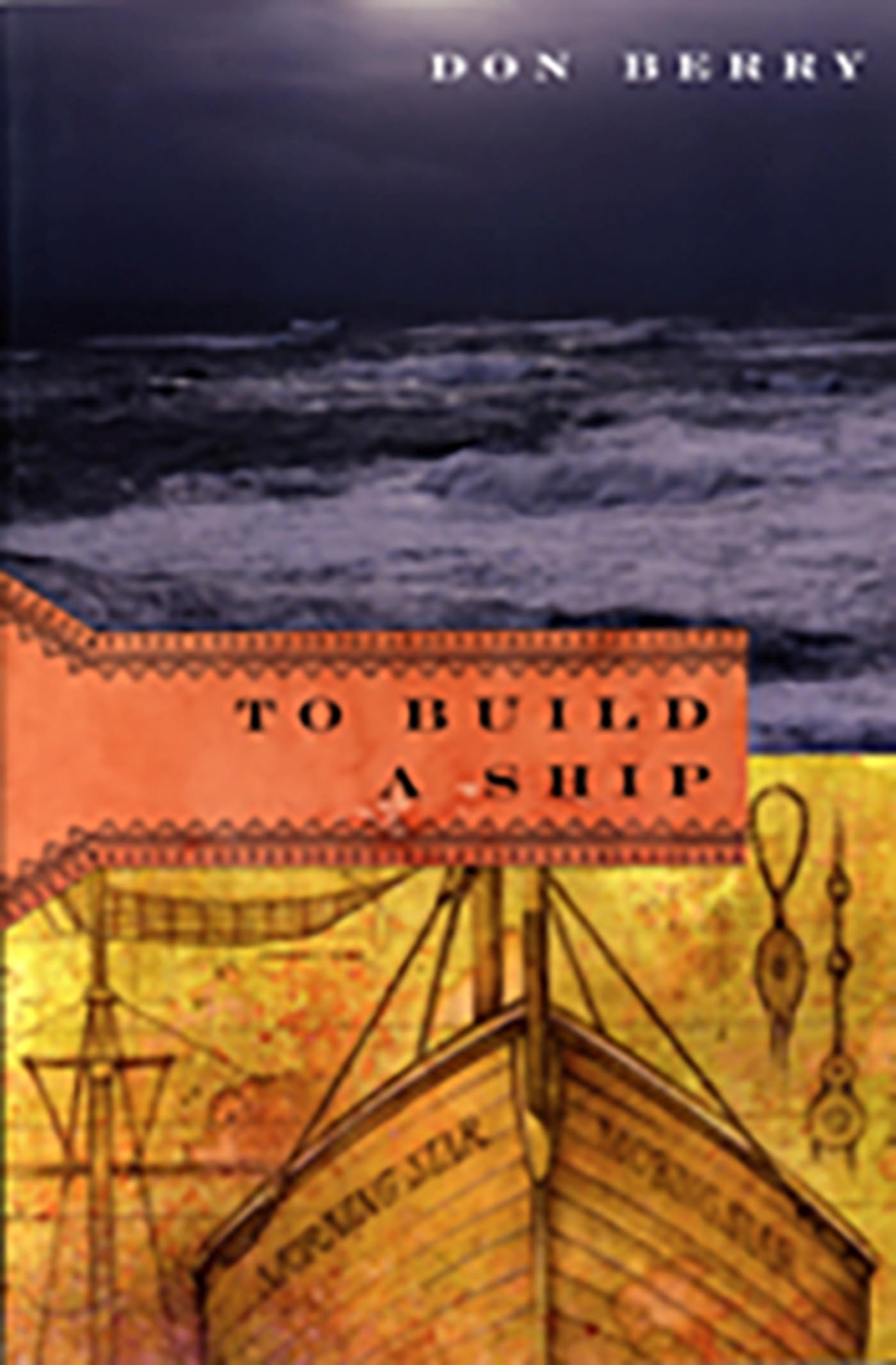 To Build a Ship: Berry, Don: 9780870710407: Amazon.com: Books