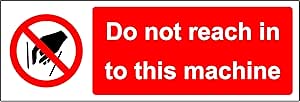 Do not reach into this machine Safety sign - Self adhesive sticker ...