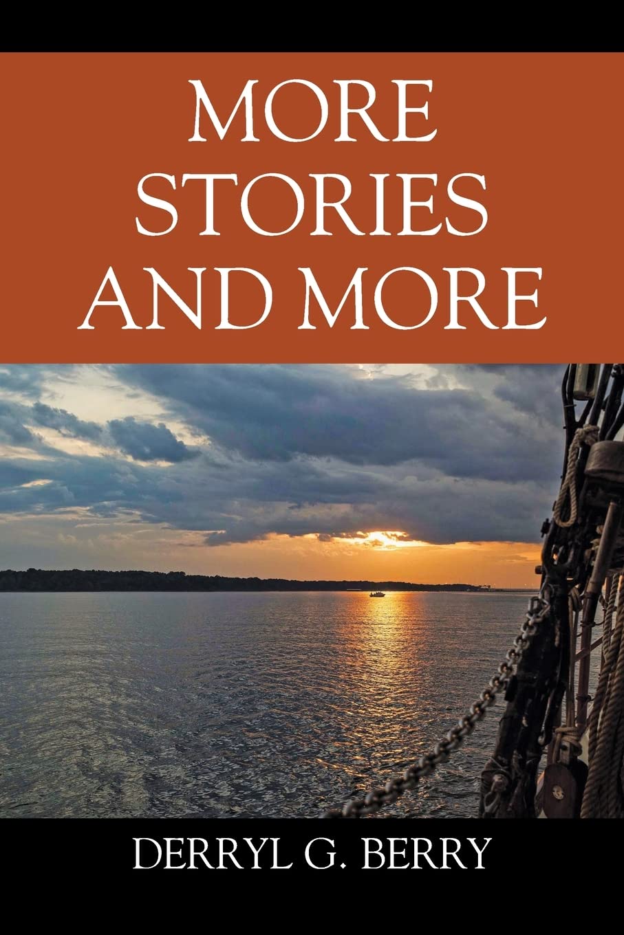 More Stories and More: Berry, Derryl G: 9781977259943: Amazon.com: Books