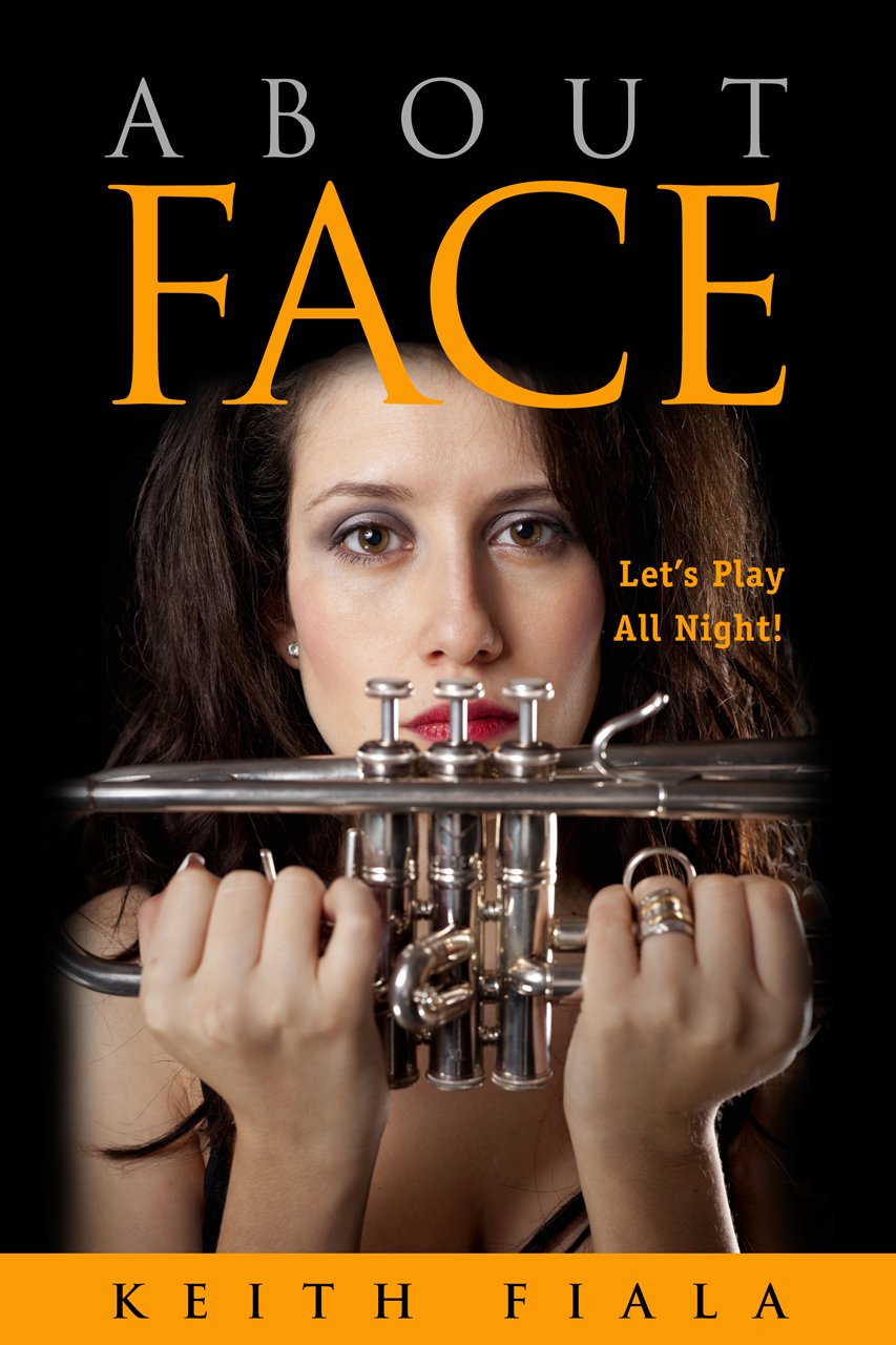About Face: Let's Play All Night! - Kindle edition by Fiala, Keith ...