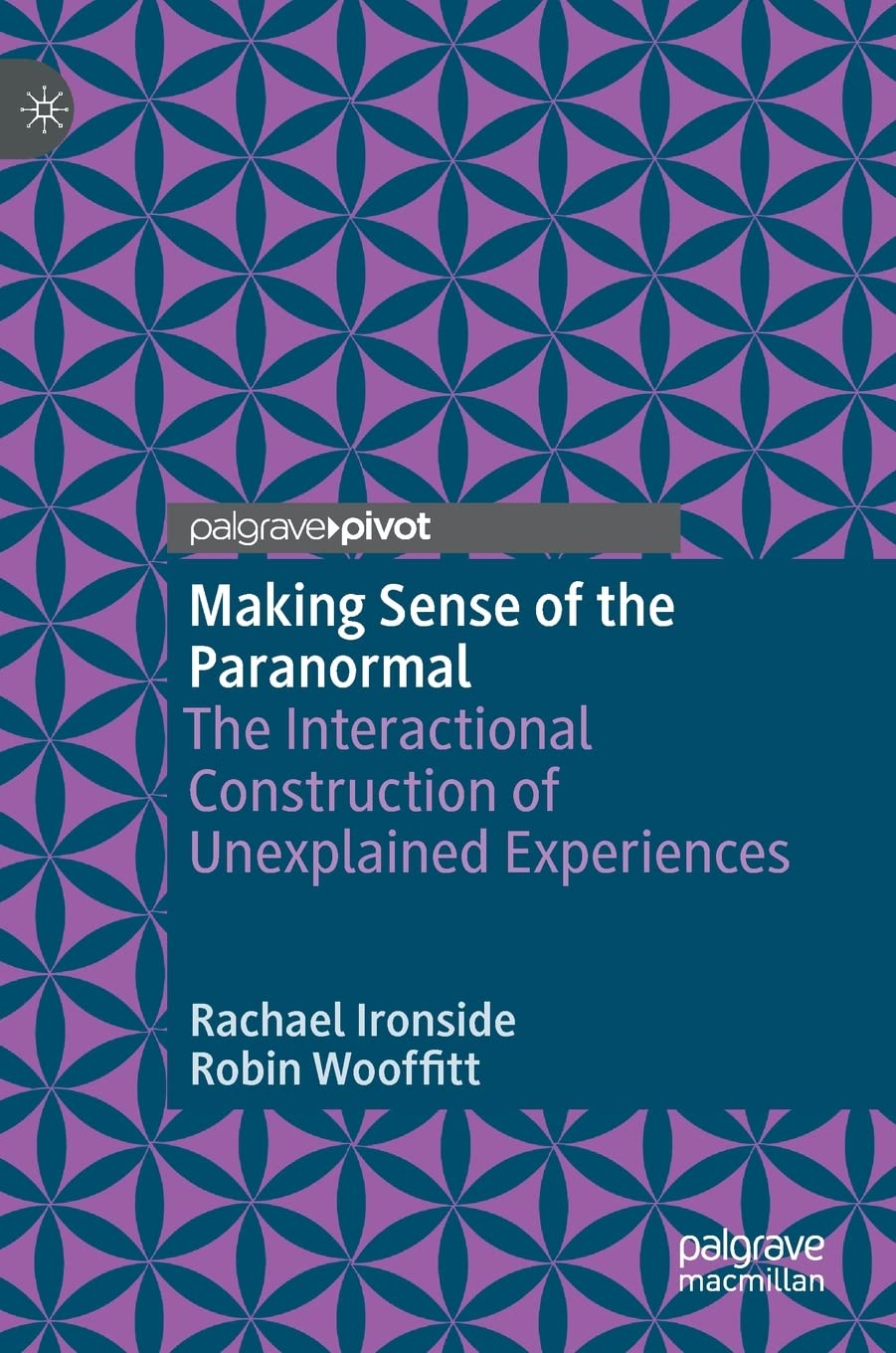 Making Sense of the Paranormal: The Interactional Construction of ...