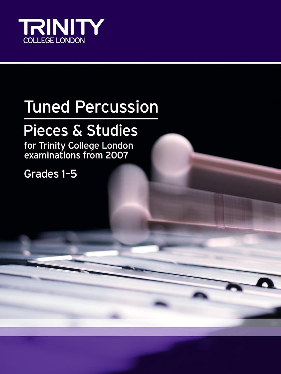 Percussion Exam Pieces & Studies Tuned Percussion: Grades 1-5 (Trinity ...