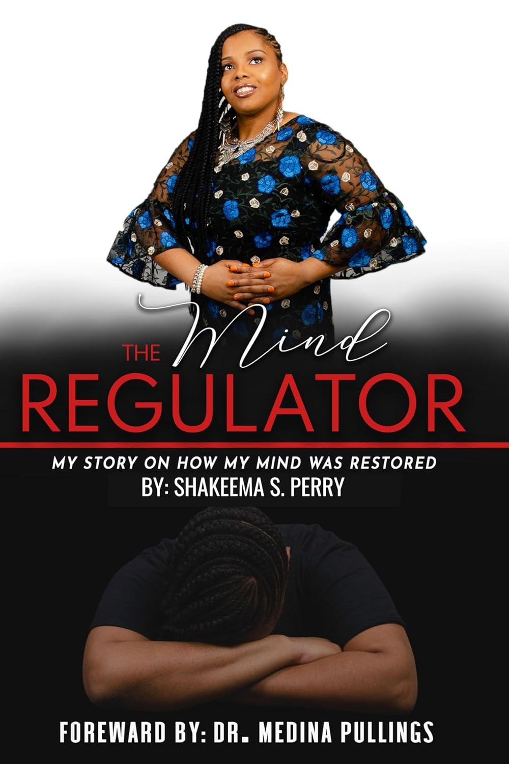 Amazon.com: The Mind Regulator : My Story On How My Mind Was Restored eBook : Perry, Shakeema S ...