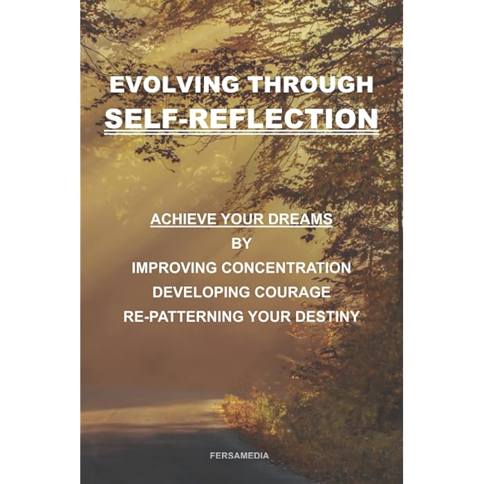 Buy Evolving Through Self-Reflection: How to evolve from Self ...