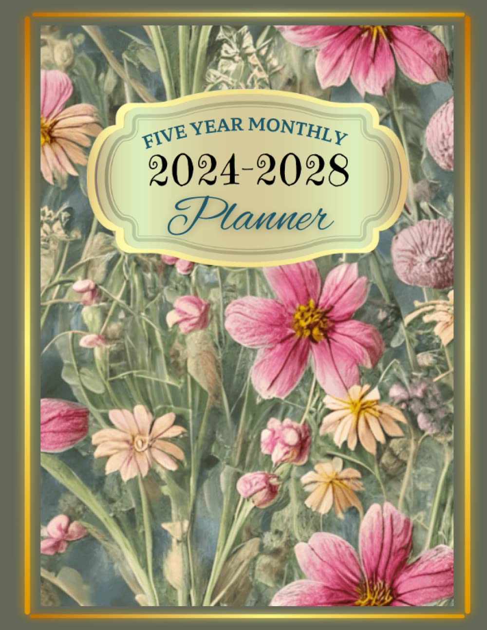 FIVE 5 YEAR PLANNER MONTHLY 2024 - 2028: MULTI YEAR JOURNAL FROM ...