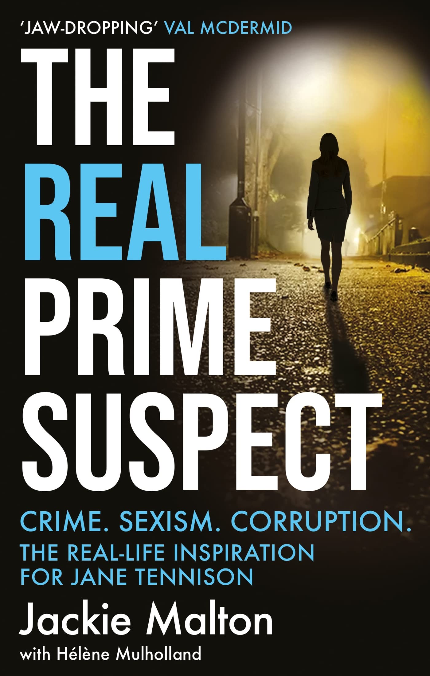 The Real Prime Suspect: Crime. Sexism. Corruption. The Real-Life ...