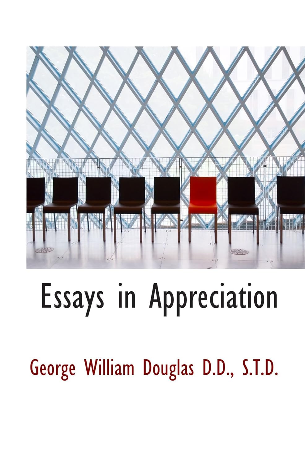 Amazon.com: Essays in Appreciation: 9781116373455: Douglas, George ...
