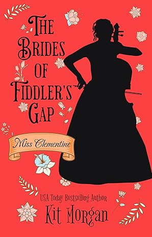 Miss Clementine (The Brides of Fiddler's Gap Book 11) eBook : Morgan ...