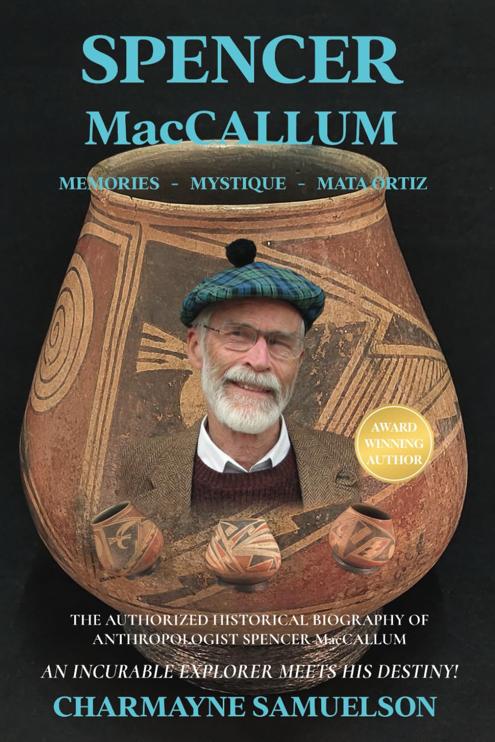 Amazon.com: SPENCER MacCALLUM: MEMORIES - MYSTIQUE - MATA ORTIZ: 9798988736608: Samuelson ...