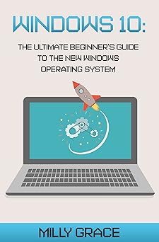 Amazon.com: Windows 10: The Ultimate Beginners Guide To The New Windows ...