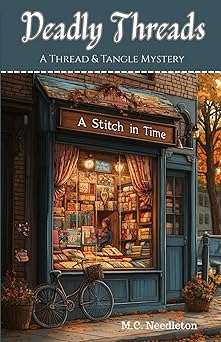 Amazon.com: Deadly Threads: A Thread & Tangle Mystery book one (Thread & Tangle Mysteries ...