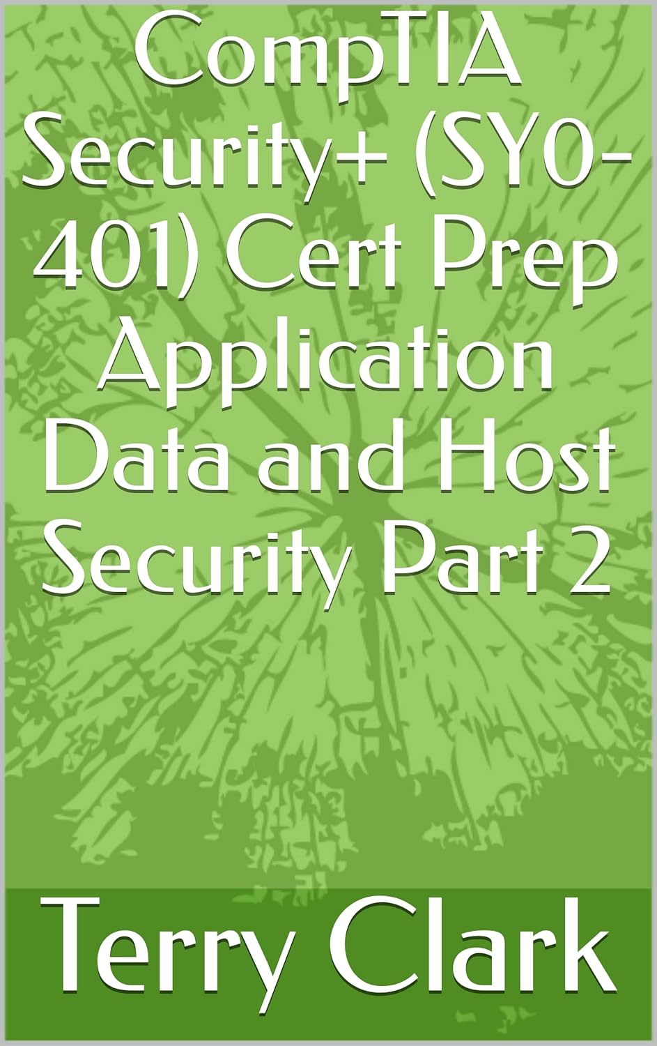 Amazon.com: CompTIA Security+ (SY0-401) Cert Prep Application Data and ...
