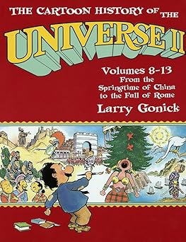 The Cartoon History of the Universe II, Volumes 8-13: From the ...