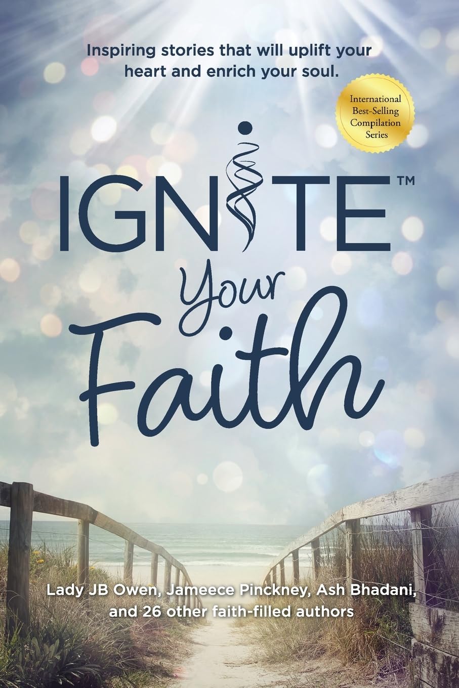 Ignite Your Faith: Inspiring Stories That Will Uplift Your Heart and ...