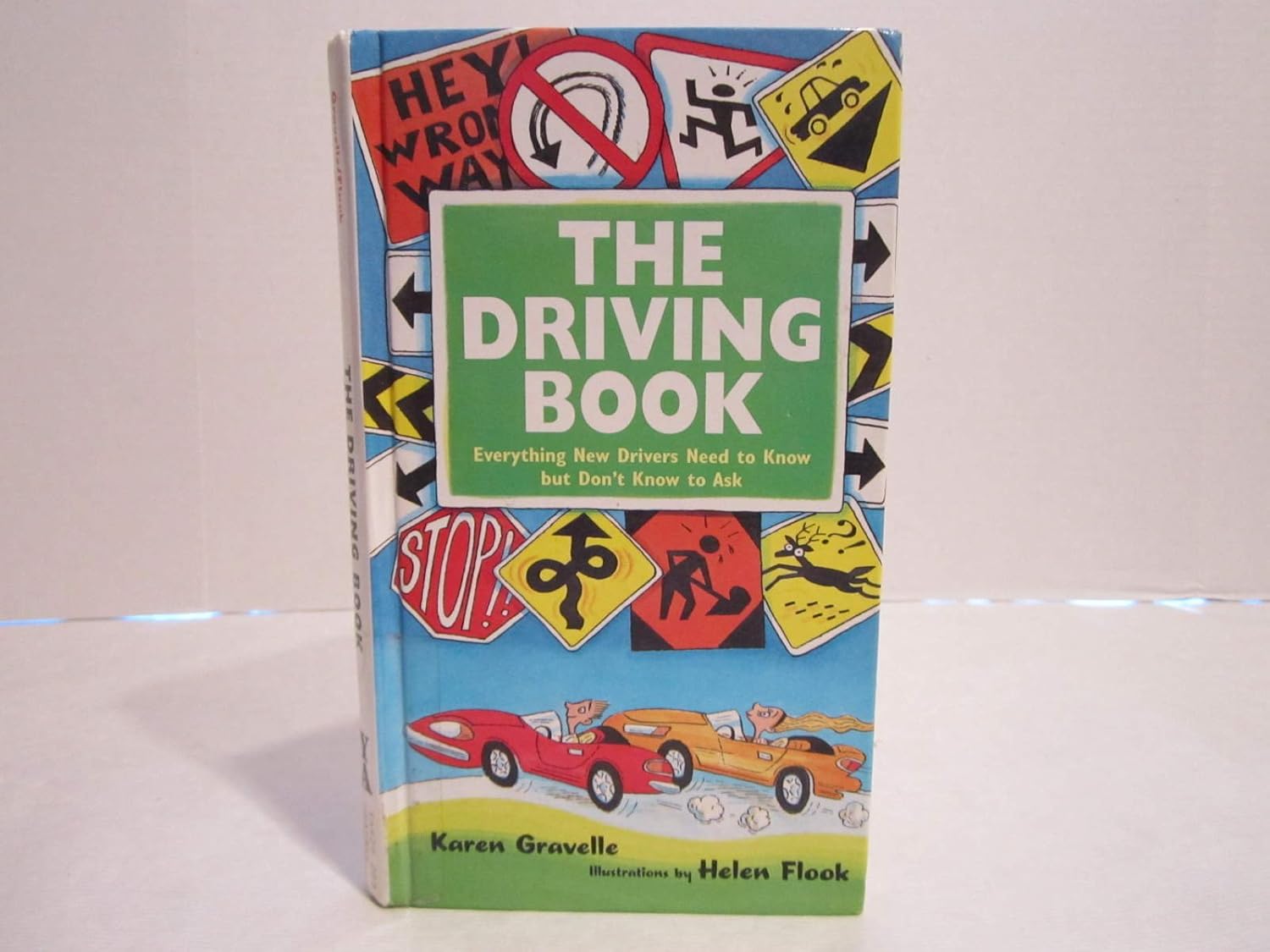 The Driving Book: Everything New Drivers Need to Know but Don't Know to ...