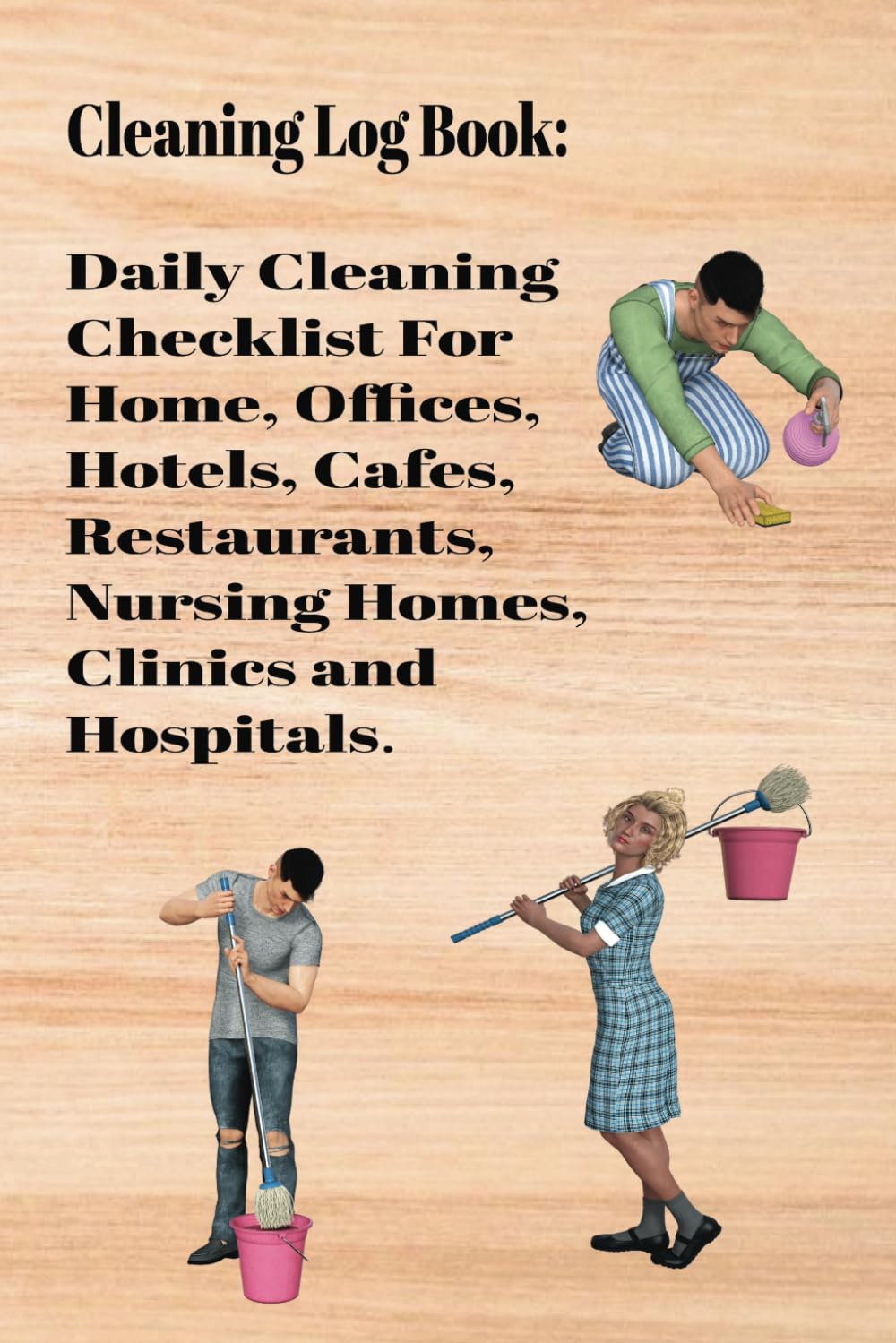 Cleaning Log Book: Daily Cleaning ChecklistFor Home, Offices, Hotels ...