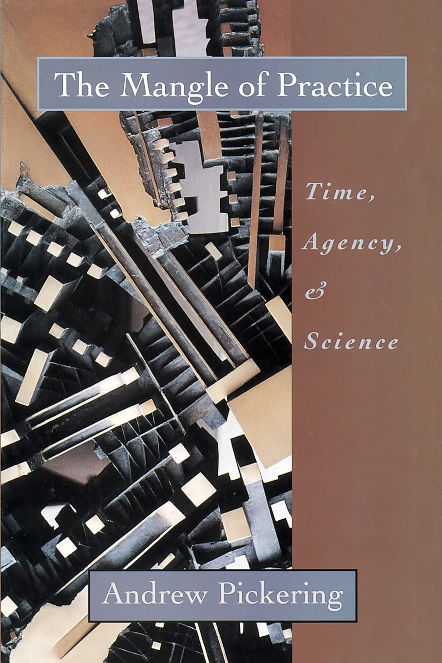 Amazon.com: The Mangle of Practice: Time, Agency, and Science ...