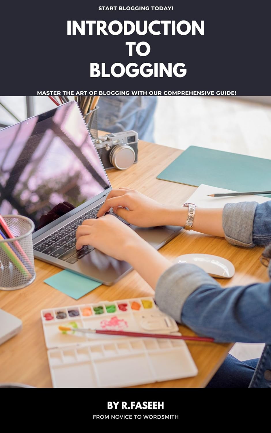 Amazon.com: Introduction to Blogging: Master the art of Blogging with ...