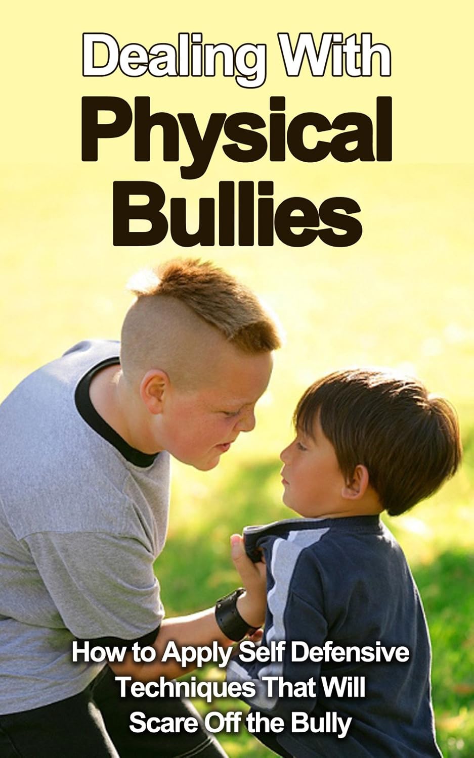 Amazon.com: Dealing With Physical Bullies: How To Apply Self Defensive ...
