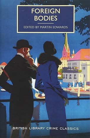 Amazon.com: Foreign Bodies (British Library Crime Classics ...