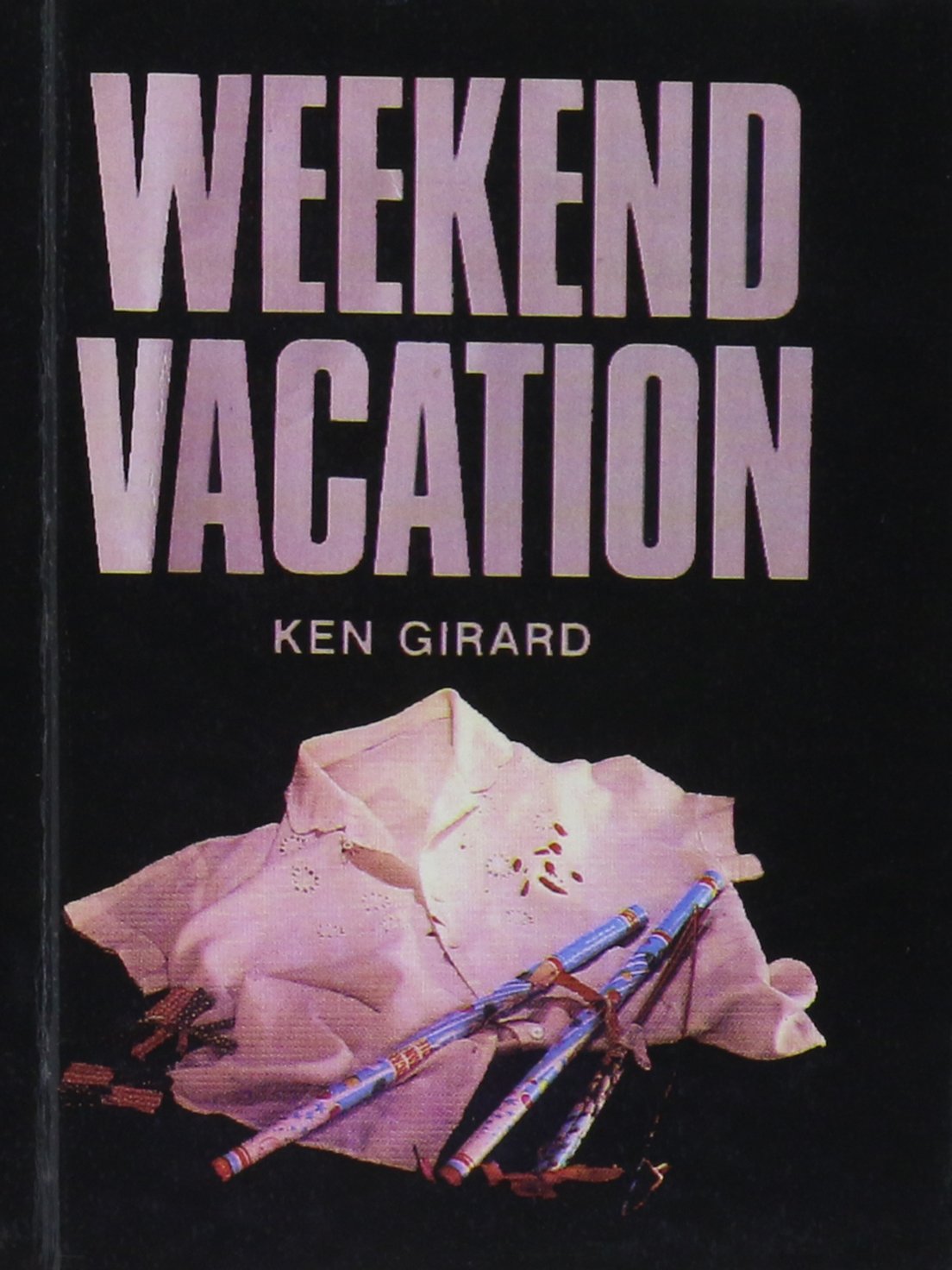 Weekend Vacation (Turtleback School & Library Binding Edition): Girard ...