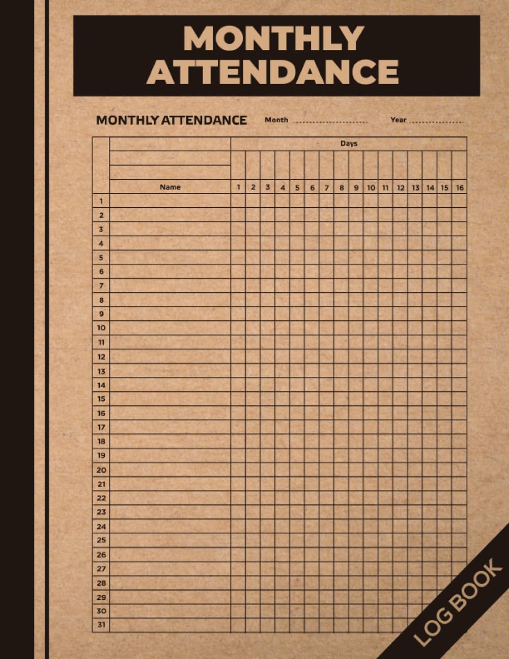 Monthly Attendance Log Book: Efficiently Undated absence tracker and ...