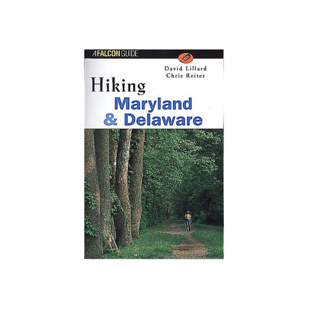 Hiking Maryland and Delaware (Falcon Guide): Lillard, David, Reiter ...