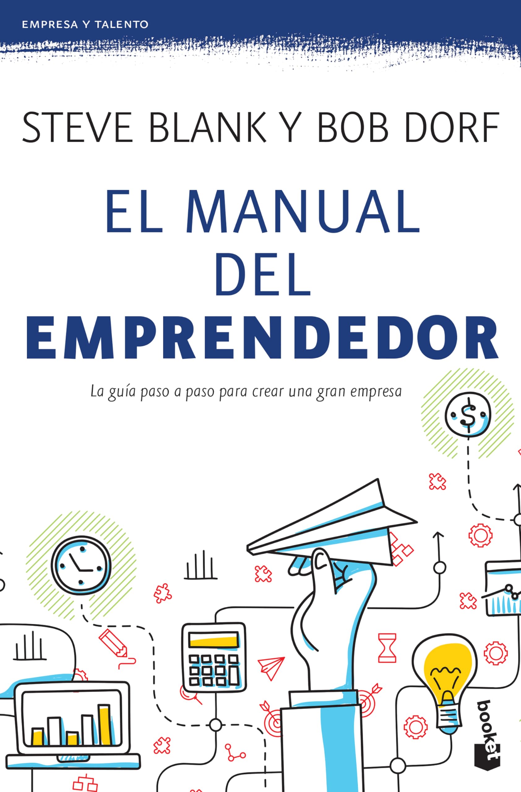 El manual del emprendedor : Steve Blank: Amazon.com.mx: Libros