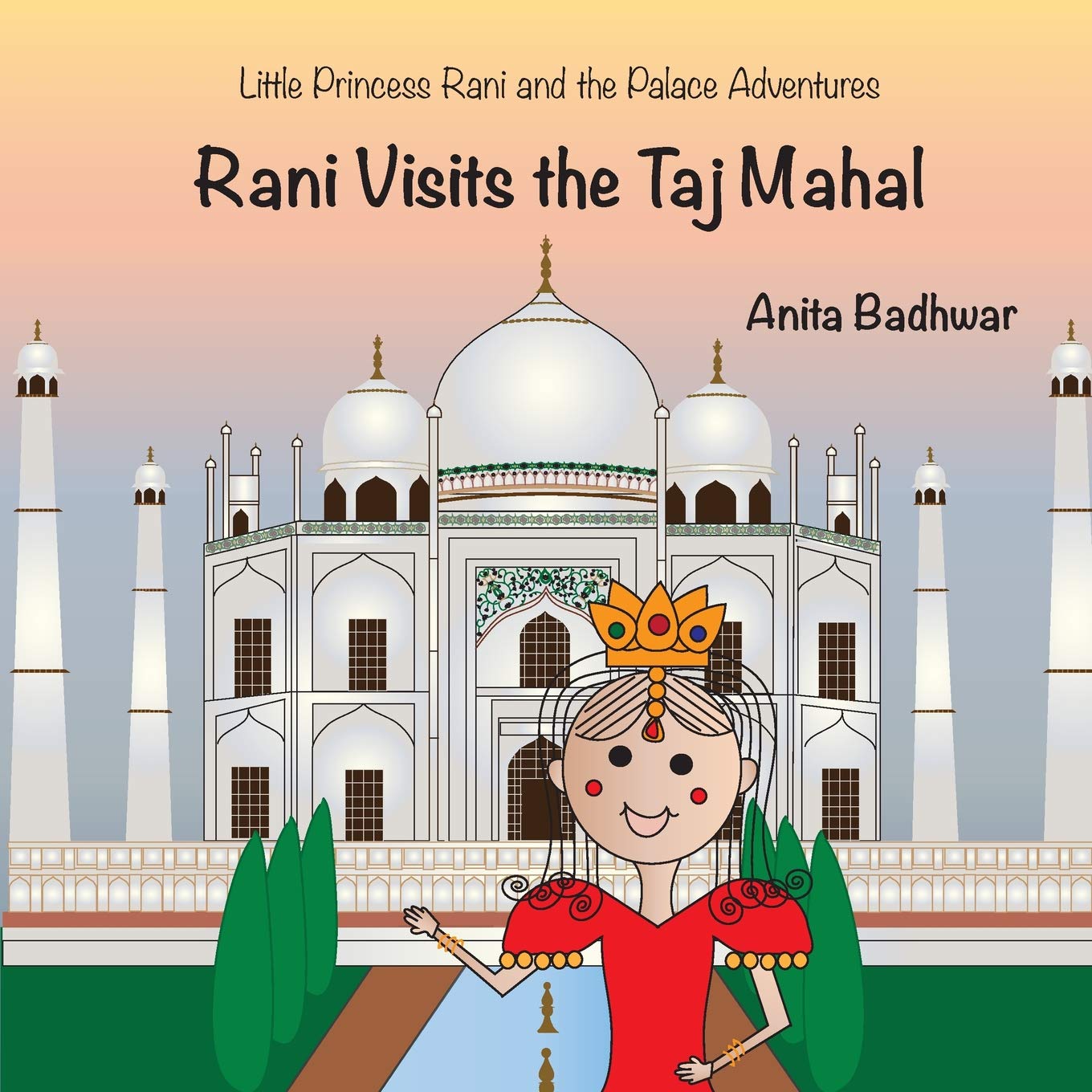 Rani Visits the Taj Mahal (Little Princess Rani and the Palace ...