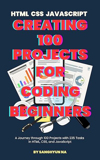 CREATING 100 PROJECTS FOR CODING BEGINNERS: A Journey through 100 ...