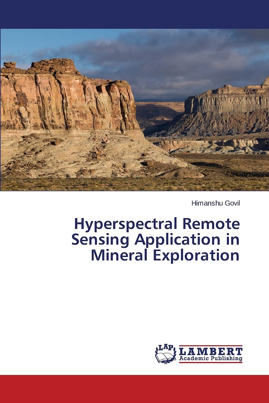 Hyperspectral Remote Sensing Application in Mineral Exploration: Govil ...