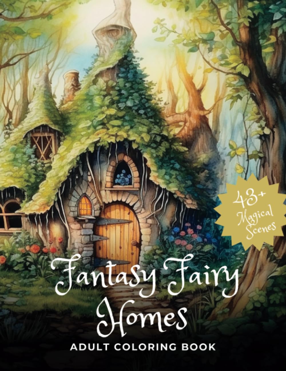 Amazon.com: Fantasy Fairy Homes: An Adult Coloring Book of Enchanted ...