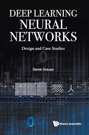 Deep Learning Neural Networks: Design and Case Studies : Graupe, Daniel ...