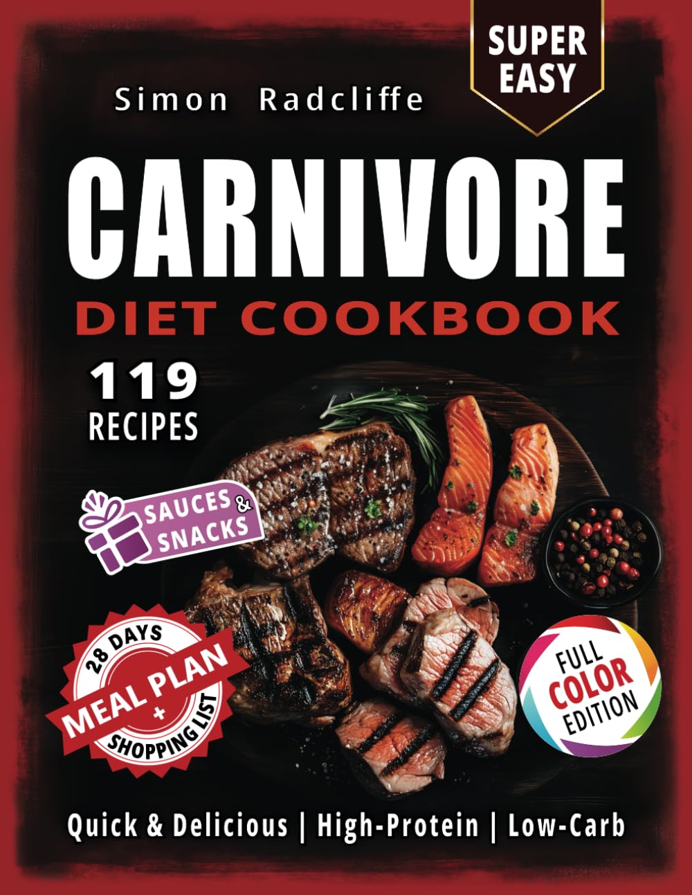 Super Easy Carnivore Diet Cookbook: Quick & Delicious Everyday Recipes ...