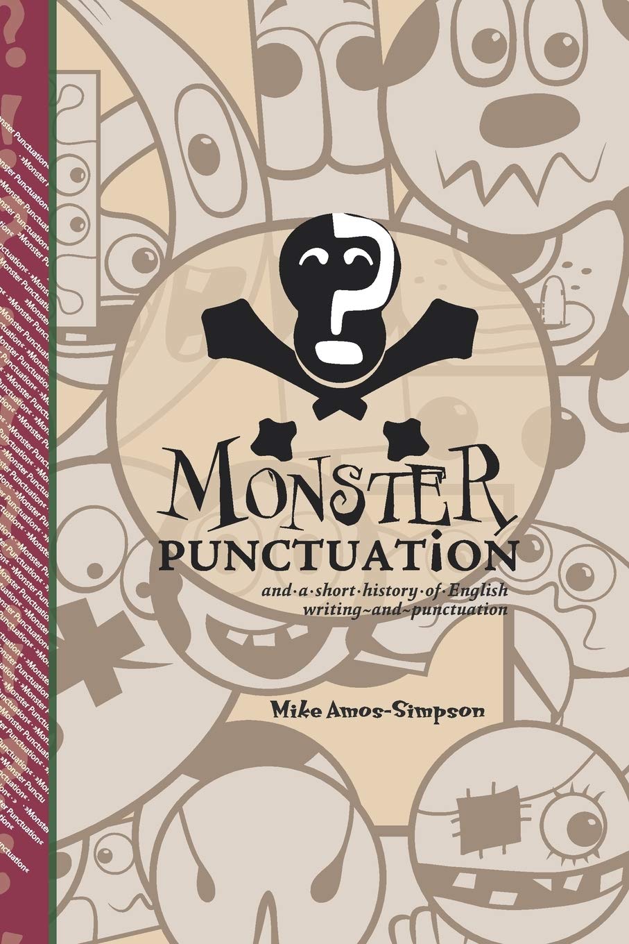 Monster Punctuation: and a short history of English writing and ...