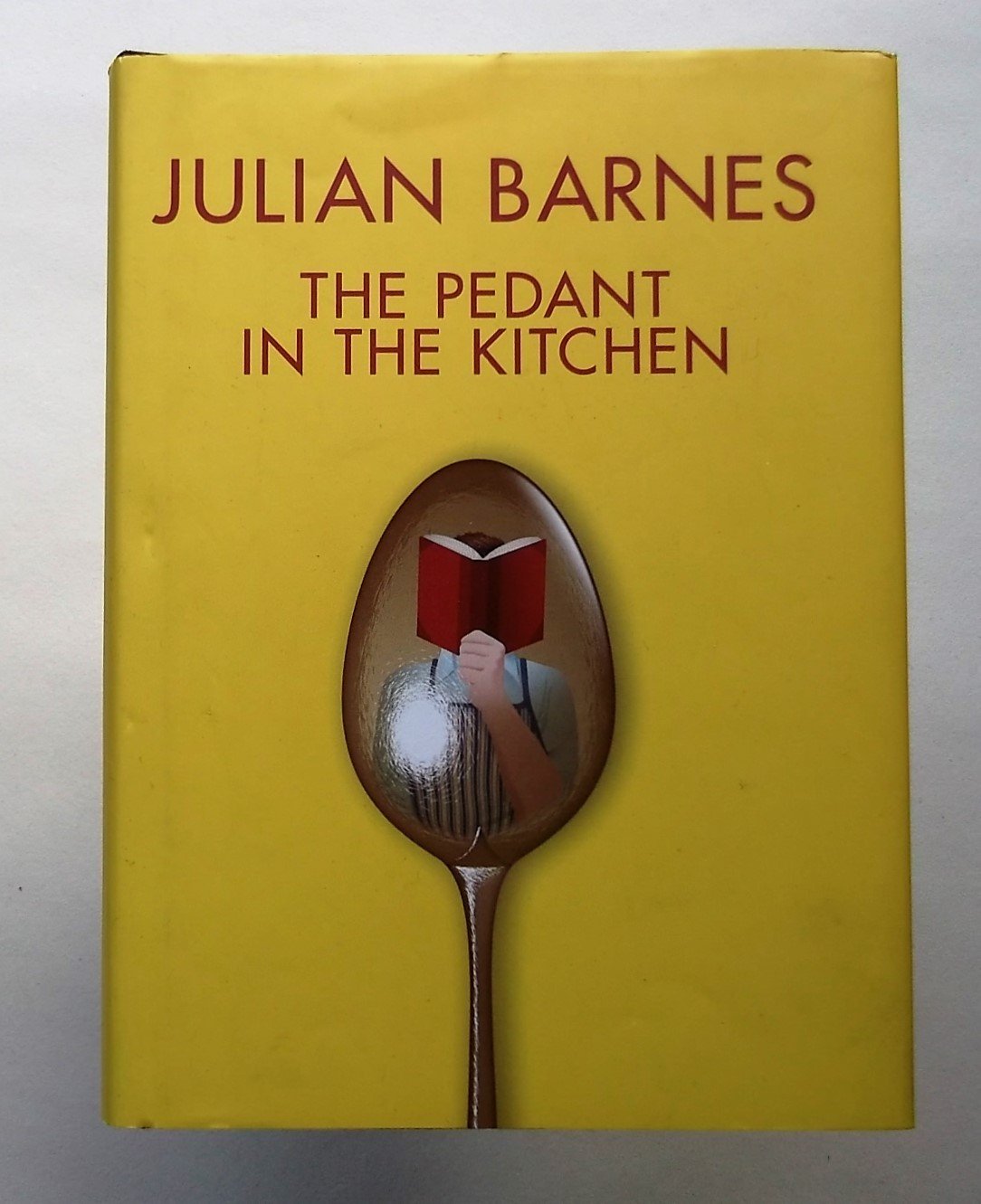 The Pedant in the Kitchen: Julian Barnes: 9781843542391: Amazon.com: Books