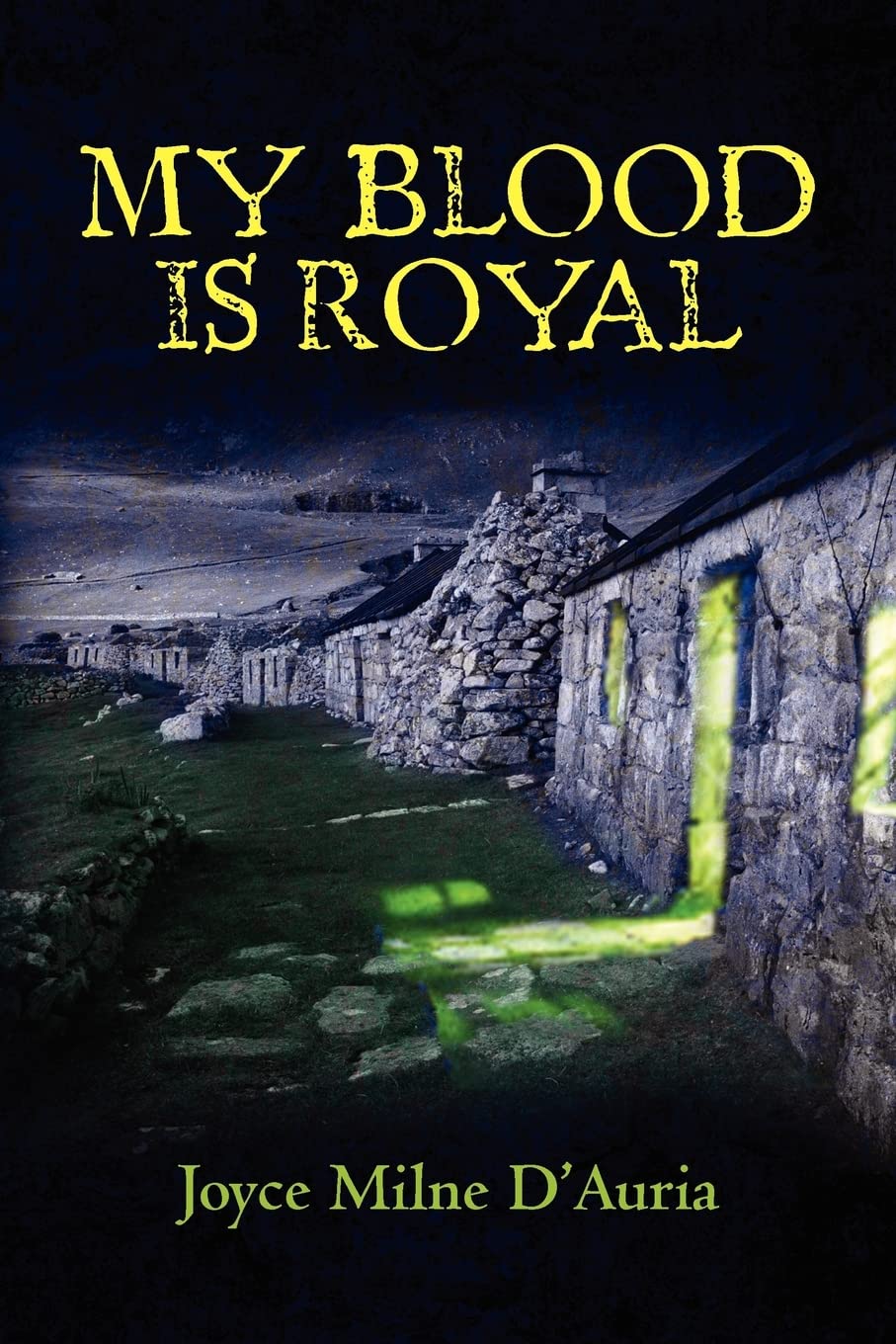 My Blood is Royal: D'Auria, Joyce Milne, D'Auria, Joyce Milne ...